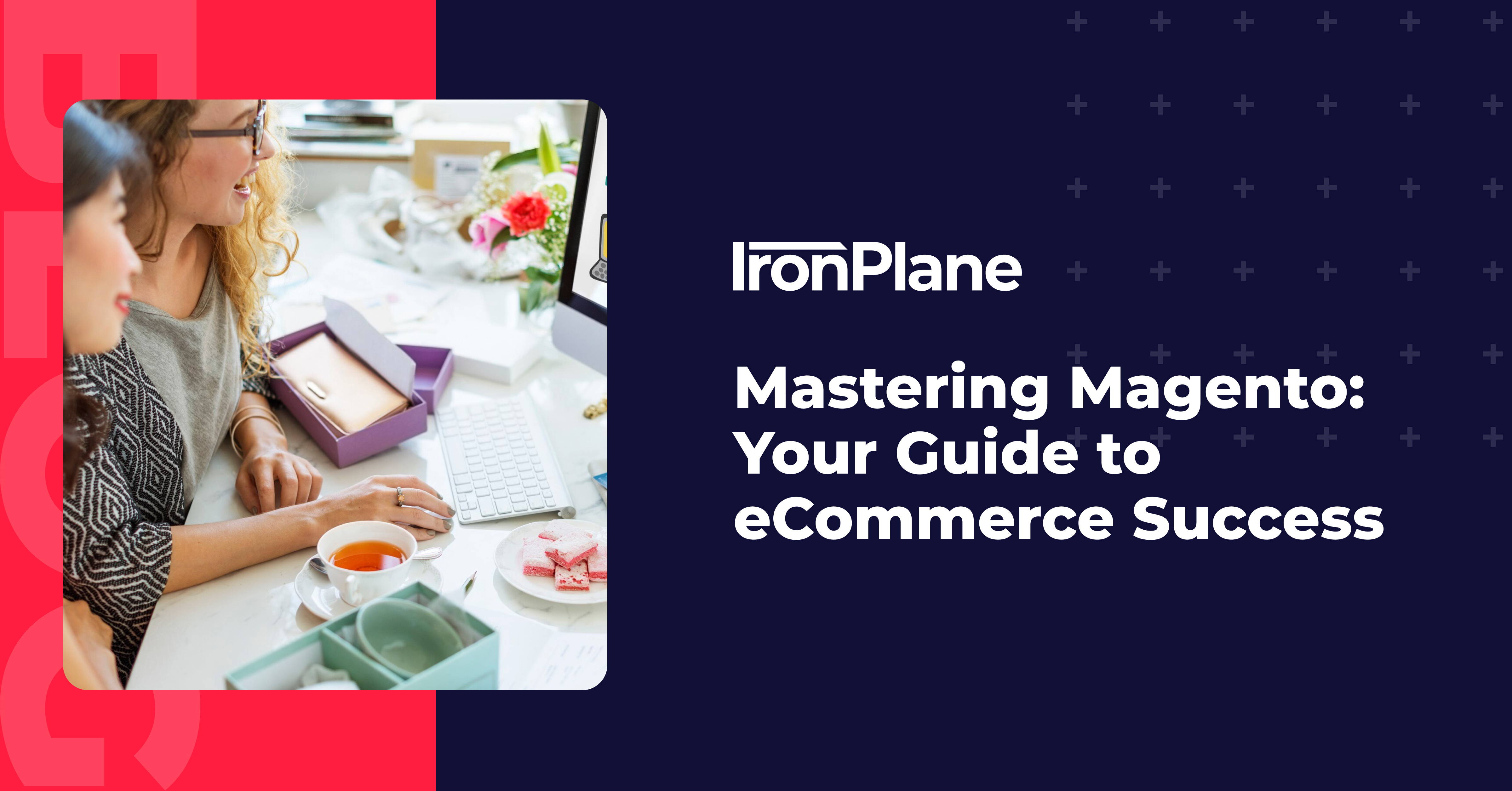 Mastering Magento: Your Guide to eCommerce Success